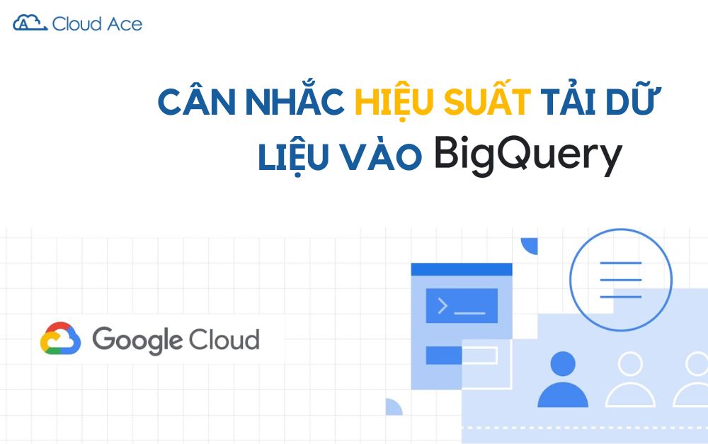 Các Định Dạng Dữ Liệu Giúp Tăng Hiệu Suất Khi Tải Lên Bigquery