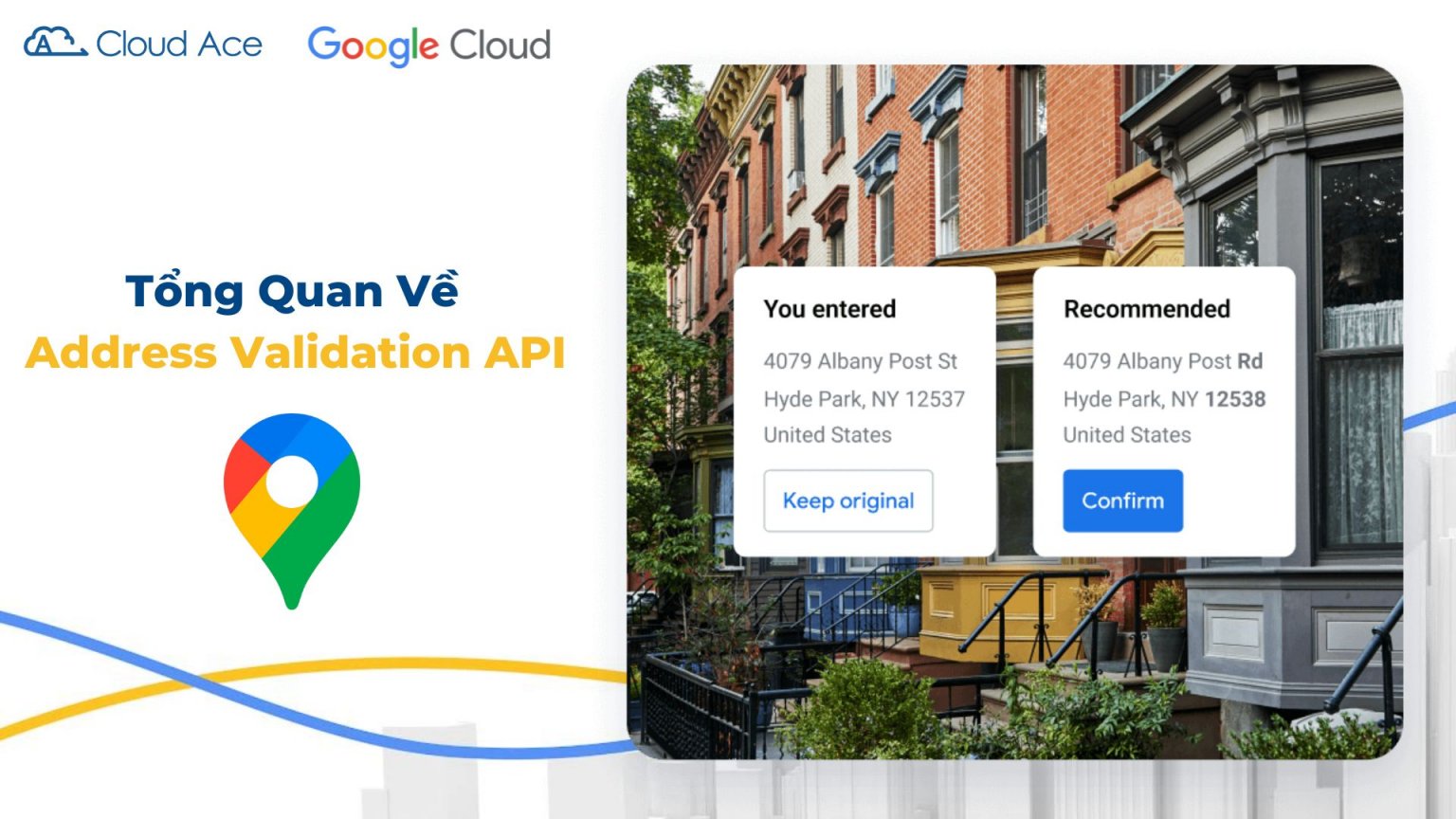 Google Maps Platform - Tổng quan về Address Validation API