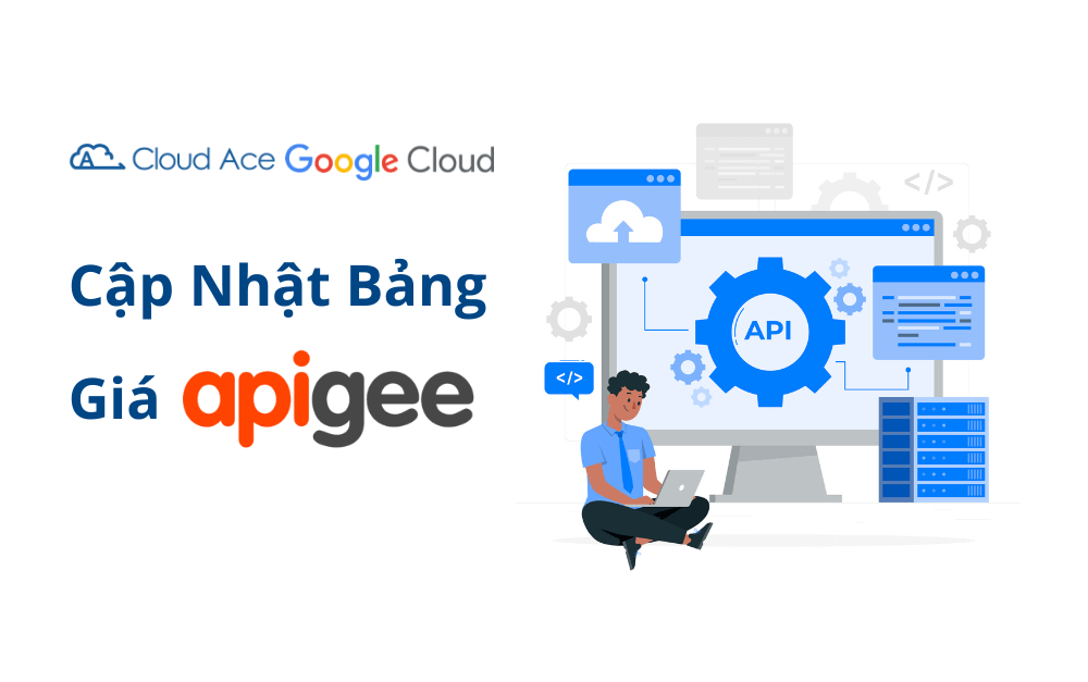 Cập Nhật Bảng Giá Google Cloud Apigee