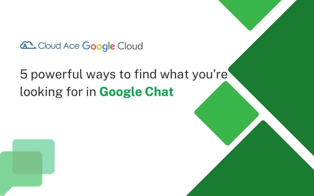 5 Cách Tìm Kiếm Với Google Chat Hiệu Quả