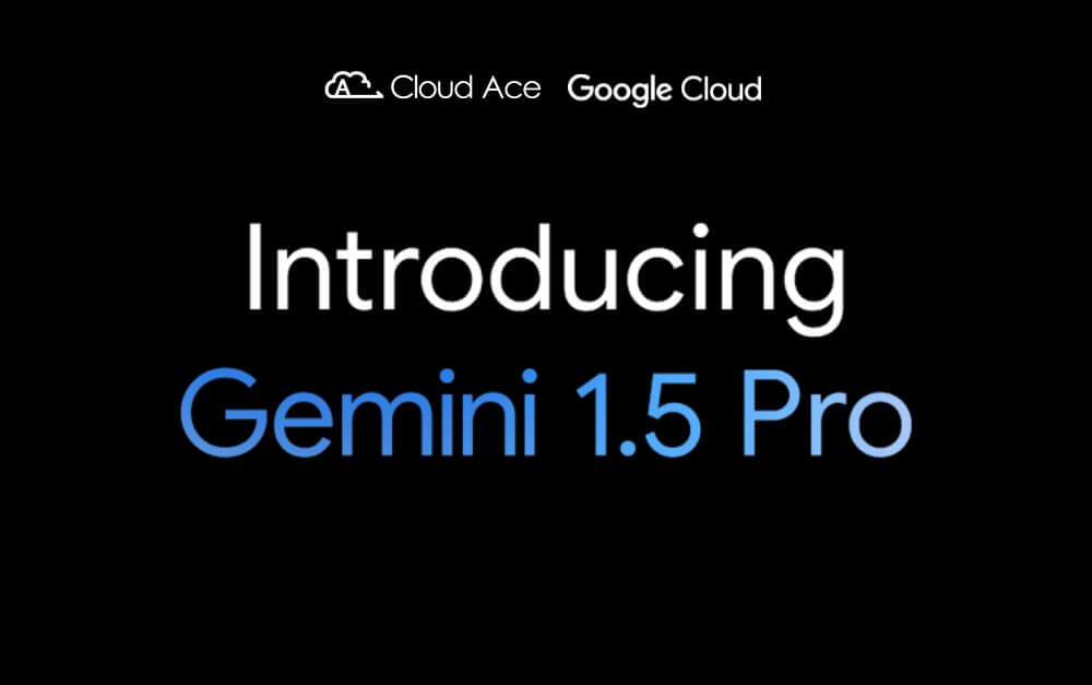 Sự Đột Phá Của Phiên Bản Gemini 1.5 Pro