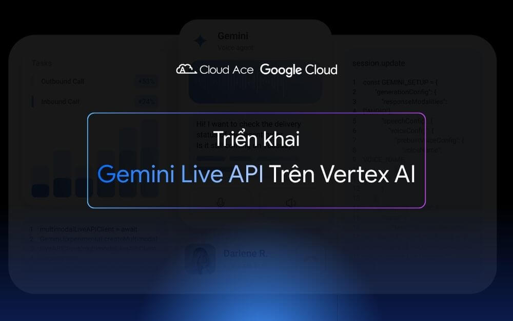 Triển khai Gemini Live API trên Google Cloud Vertex AI